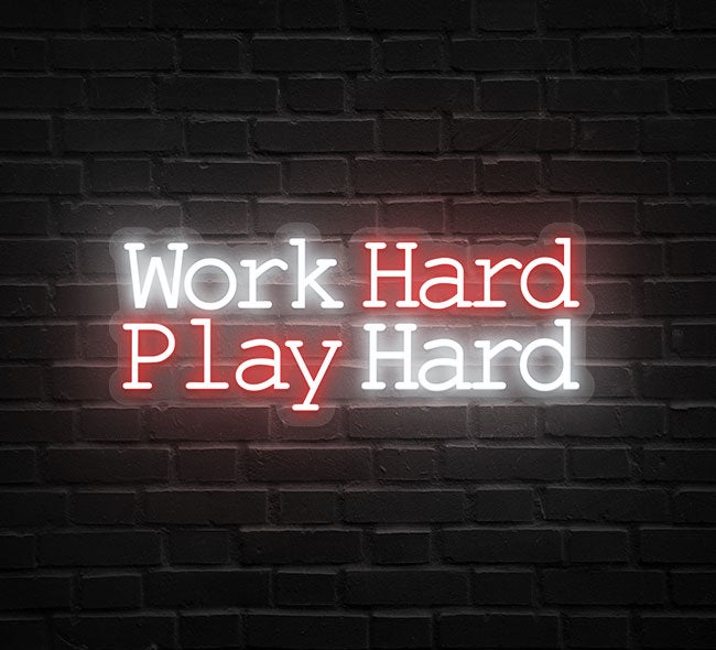 Sturdy Work Hard Play Hard Neon Sign | Printed Work Hard Play Hard Neon ...